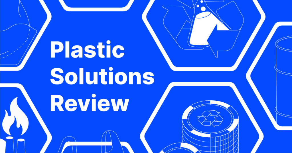 Plastic Solutions Review - Analysing plastic waste solutions